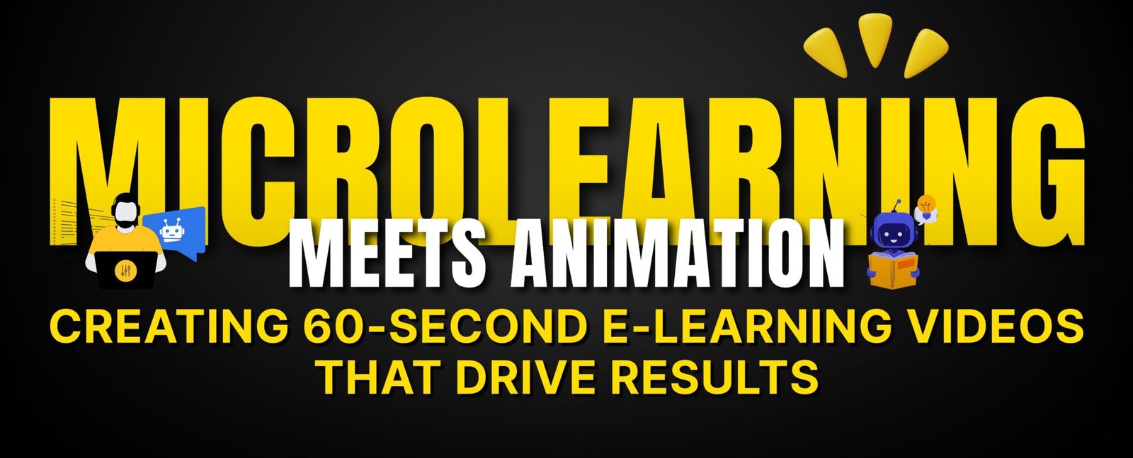 Create 60-Second Animated e-learning Videos That Work
